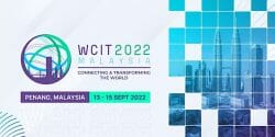 WCIT 2022 Set To Champion Global Digital Agenda On Our Shores Once ...