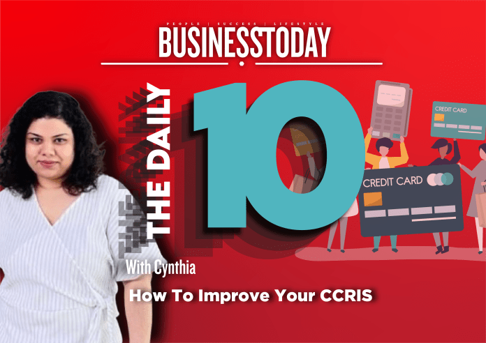 How To Improve Your CCRIS - BusinessToday