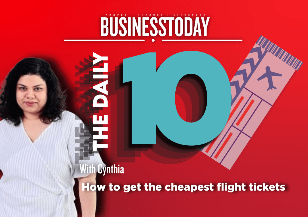 How To Get The Cheapest Flight Tickets BusinessToday how-to-get-the-cheapest-flight-tickets-businesstoday