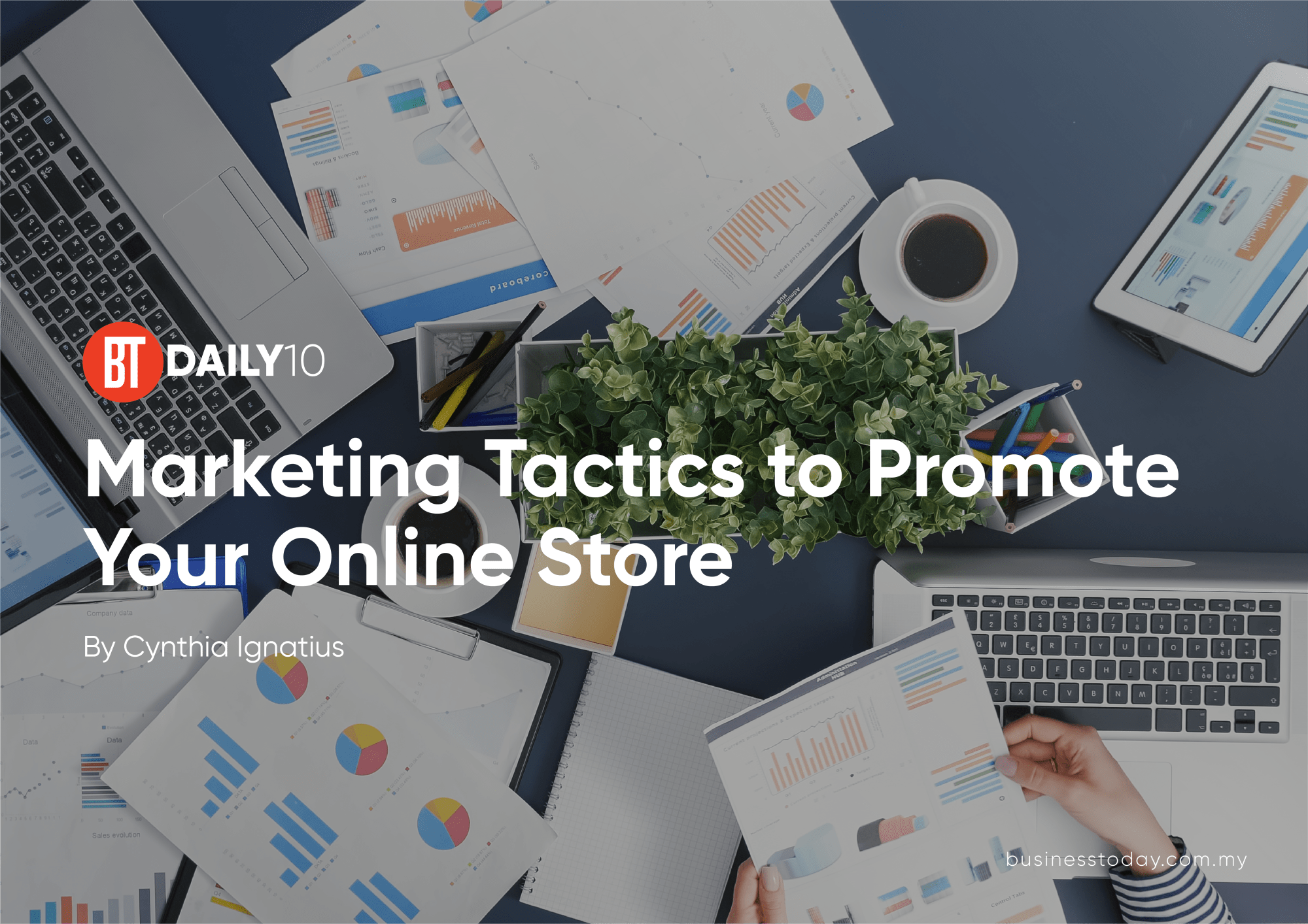 Marketing Tactics to Promote Your Online Store - BusinessToday