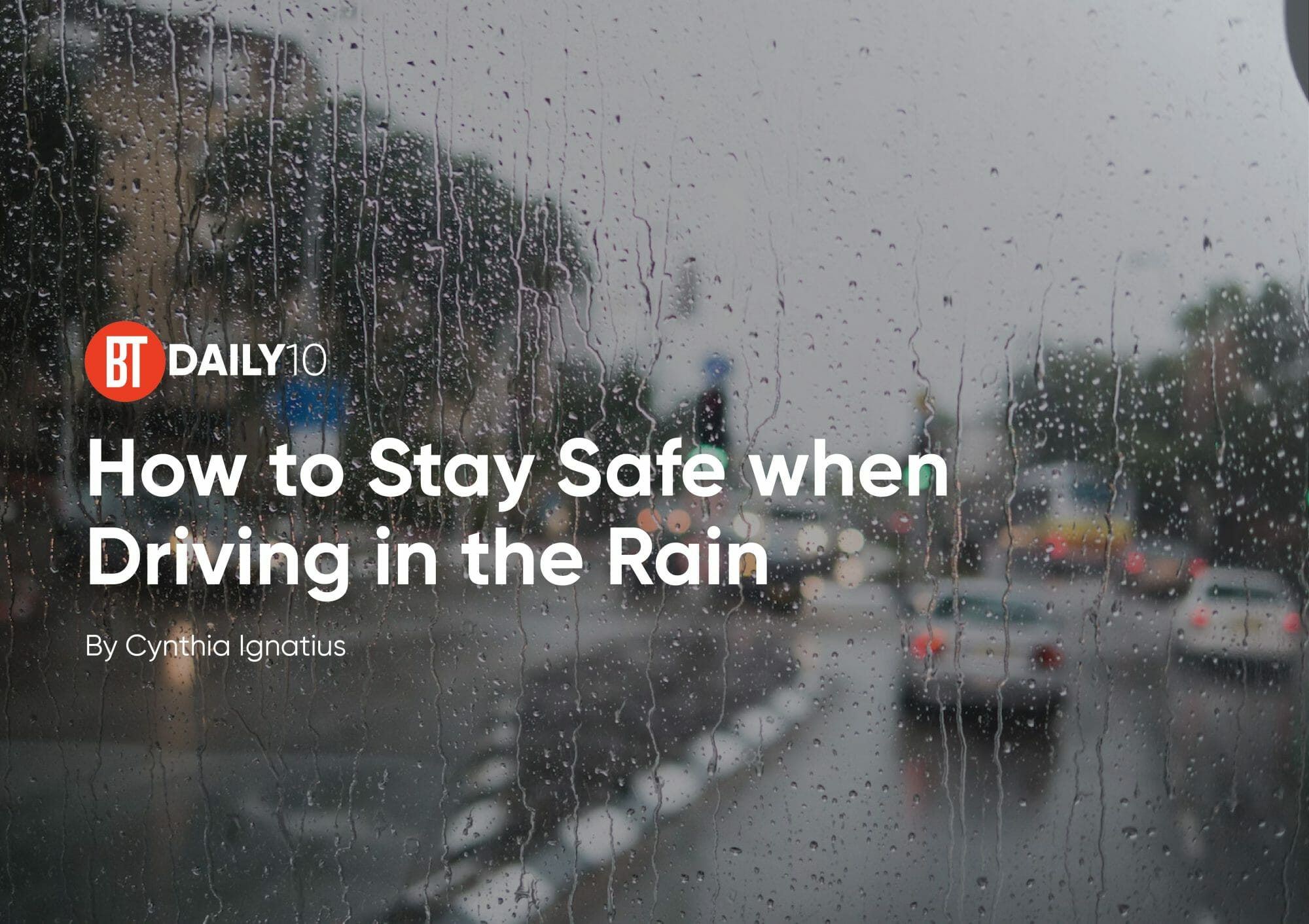 How to Stay Safe when Driving in the Rain - BusinessToday