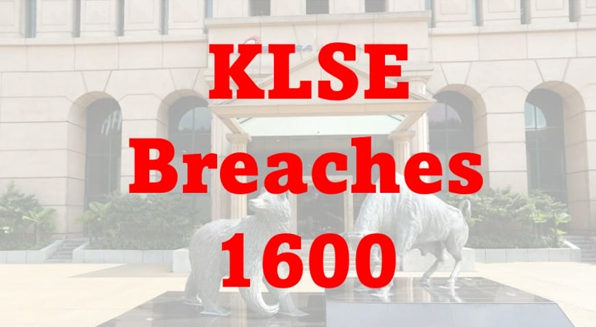 KLSE Breaches 1600 For The First Time Since Pandemic
