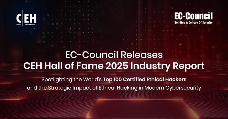 Top Ethical Hackers Recognised In EC-Council’s CEH Hall Of Fame 2025 ...